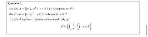 Solved A ¿es A { X Y Z T Z X Y} Subespacio De R3 B ¿es
