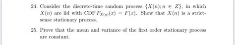 Solved 24 Consider The Discrete Time Random Process