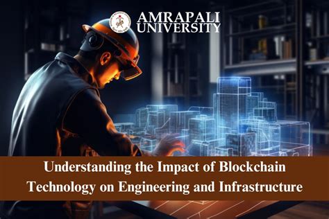 Understanding The Impact Of Blockchain Technology On Engineering And