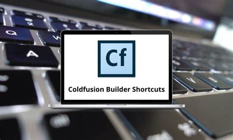 40 Coldfusion Builder Shortcuts Coldfusion Shortcuts Pdf