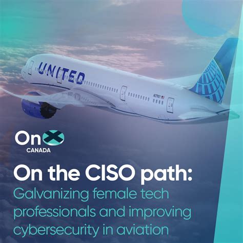 On The CISO Path Galvanizing Female Tech Professionals And Improving Cybersecurity In Aviation