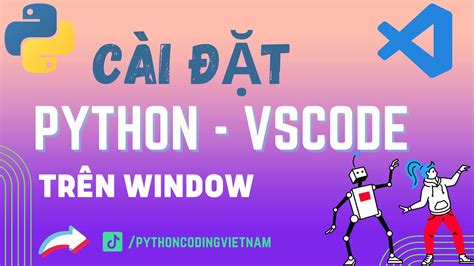 Hướng Dẫn Cài Đặt Python và VSCode trên Window python vscode windows YouTube