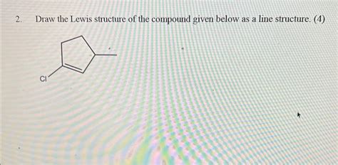 Solved Draw The Lewis Structure Of The Compound Given Below Chegg