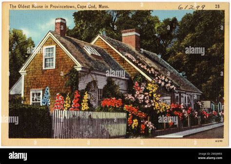 The Oldest House In Provincetown Cape Cod Mass Houses Tichnor