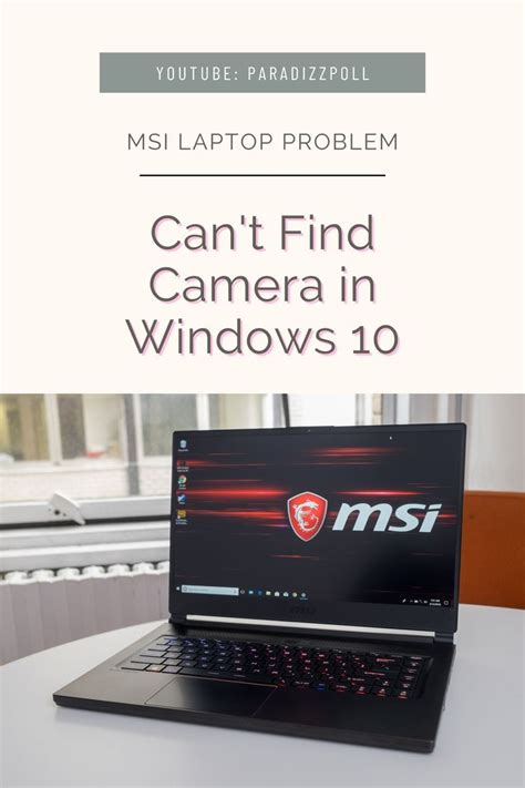 [solved] we can t find your camera in windows 10 msi laptop msi laptop