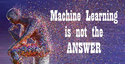 Why Machine Learning Is Not The Answer Parascript
