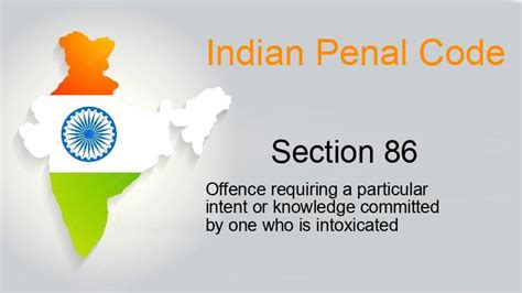 Ipc Section 86 Offence Requiring A Particular Intent Or Knowledge Committed By One Who Is