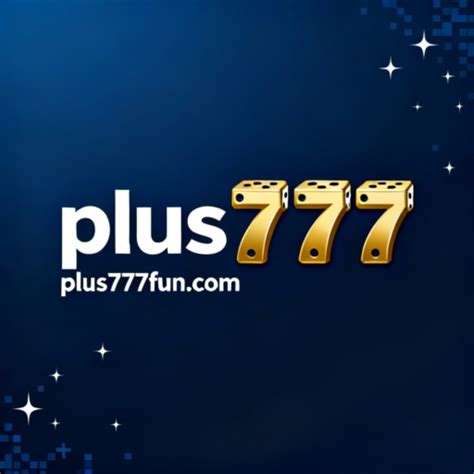 Plus777 Discover Endless Entertainment With Plus777s Engaging Online