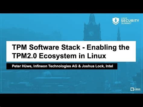 Free Video TPM Software Stack Enabling The TPM Ecosystem In Linux From Linux Foundation