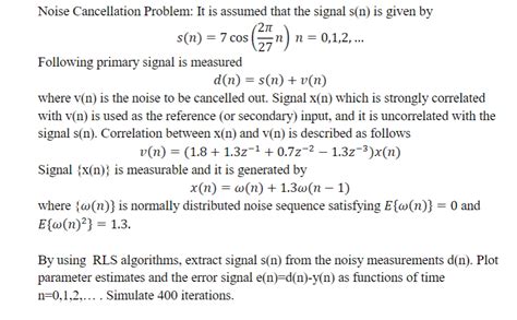Solved Noise Cancellation Problem It Is Assumed That The Chegg