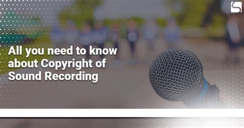 A Complete Process Of Copyright Of Sound Recording In India
