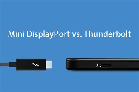 Mini Displayport Vs Thunderbolt Which Is Better