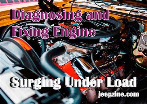 How To Fix Engine Surging Under Load