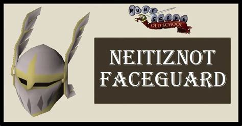 Osrs Neitiznot Faceguard Uses Is It Worth It