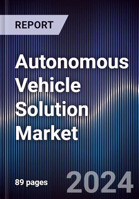 Autonomous Vehicle Solution Market Outlook To 2029