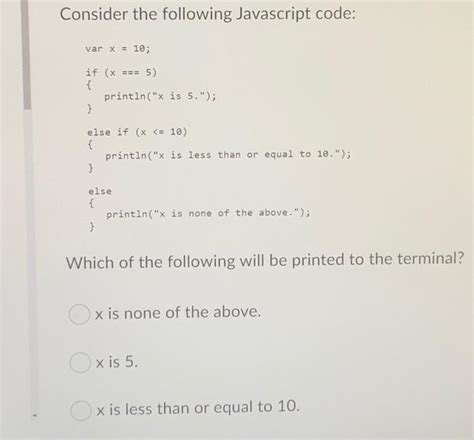 Solved Consider The Following Javascript Code Var X 10