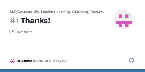 Thanks Issue SSQ Coursera UW Machine Learning Clustering Retrieval GitHub