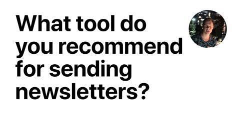 What Tool Do You Recommend For Sending Newsletters Wip