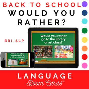 Back to School Would You Rather? | Language Game BOOM CARDS™ by Bri-SLP