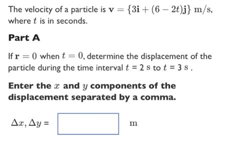 solved the velocity of a particle is v {3i 6 2t j}