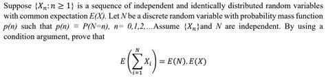 solved suppose {xn n 1} is a sequence of independent and