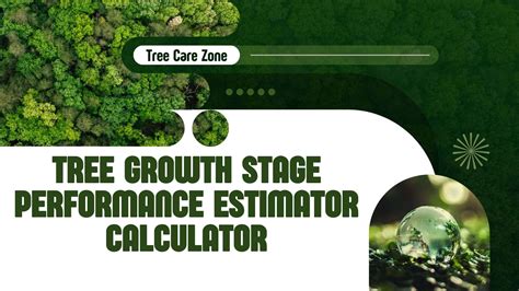 Tree Growth Stage Performance Estimator Calculator Guide