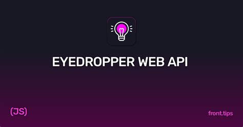 Eyedropper Web Api Frontend Development Tips