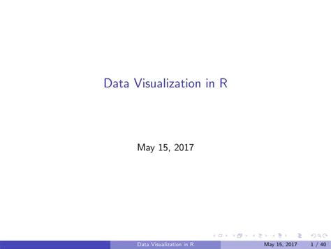 [ppt] Data Visualization In R May 15 2017 Data Visualization In R May Powerpoint Presentation