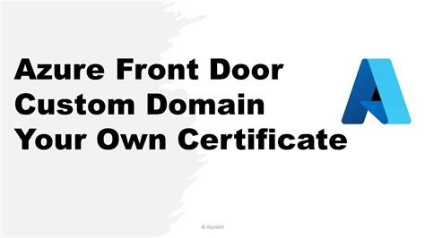 azure front door the ultimate guide to custom domain and your own