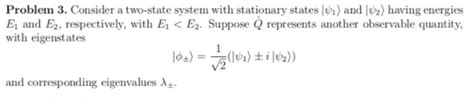Solved Problem 3 Consider A Two State System With