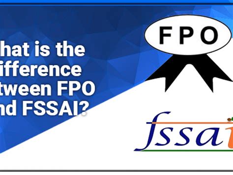What Is The Difference Between FPO And FSSAI Enterslice 51 OFF