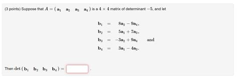 solved — 3 points suppose that a a a2 az a4 is a 4 x 4