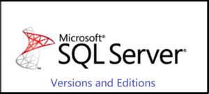 Understanding SQL Server Versions And Editions SQLGeeksPro