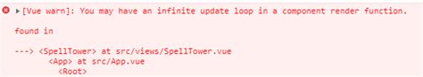 Vue循环问题 Vue Warn You May Have An Infinite Update Loop In A Component