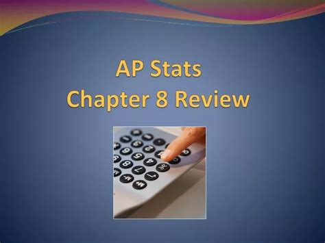 Ppt Ap Stats Chapter 8 Review Powerpoint Presentation Free Download Id 5413507