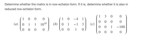 Solved Determine Whether The Matrix Is In Row Echelon Form Chegg Com