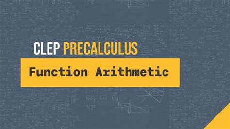 Function Arithmetic Clep Precalculus T2 44 Youtube