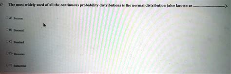 Solved The Most Widely Used Of All The Continuous Probability