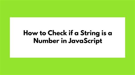 How To Check If A String Is A Number In JavaScript