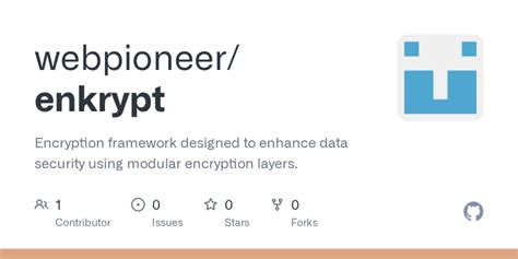 Github Webpioneerenkrypt Encryption Framework Designed To Enhance