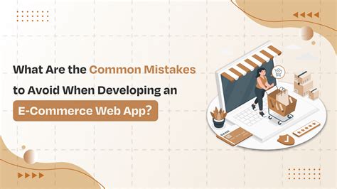 What Are The Common Mistakes To Avoid When Developing An E Commerce Web App Sculptsoft Pvt Ltd