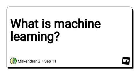 What Is Machine Learning R Devto
