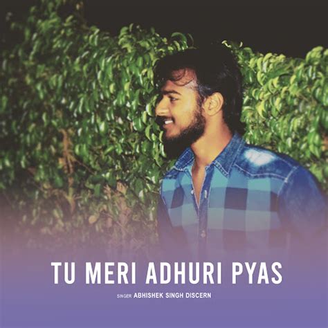 Tu Meri Adhuri Pyas Youtube Music