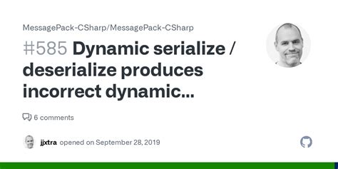 Dynamic Serialize Deserialize Produces Incorrect Dynamic Object Issue MessagePack