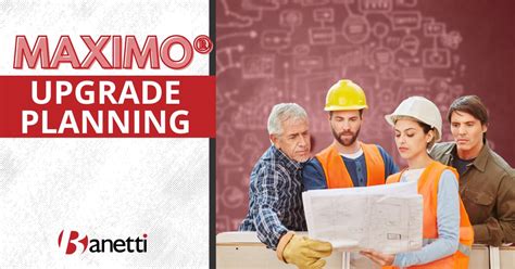 Ibm Maximo® Upgrade Planning A Step By Step Guide For A Smooth