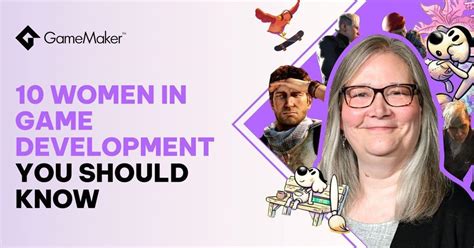 10 Female Game Developers You Should Know Gamemaker