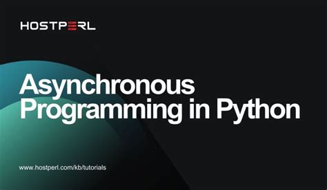 Asynchronous Programming In Python With Asyncio Hostperl Hostperl