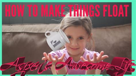 how to make objects float aspen s levitation superhero youtube