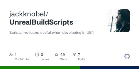Github Jackknobelunrealbuildscripts Scripts Ive Found Useful When