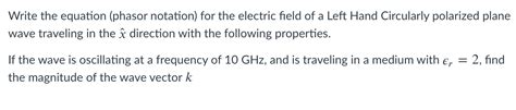 Solved Write The Equation Phasor Notation For The Electric